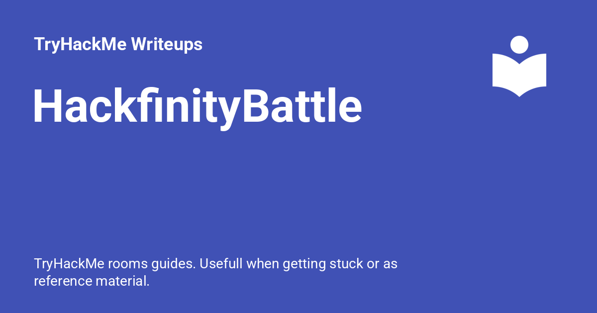 Hackfinitybattle Tryhackme Writeups 1718