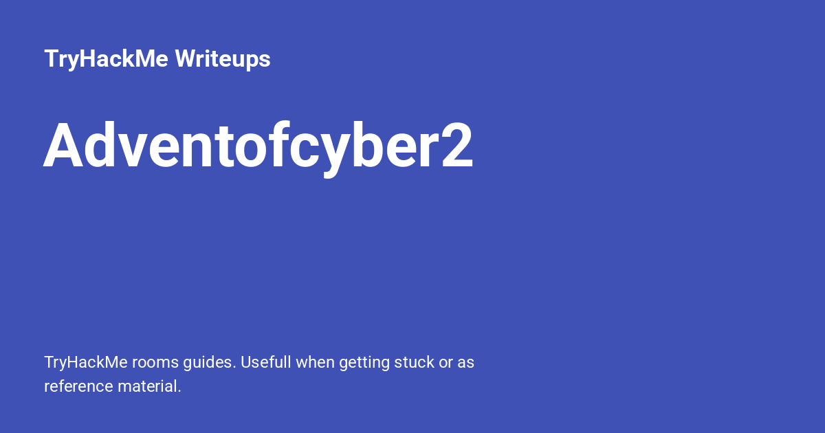 Adventofcyber2 - TryHackMe Writeups