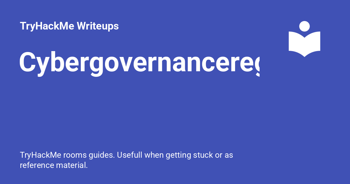 Cybergovernanceregulation - TryHackMe Writeups