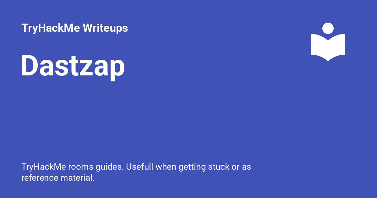 Dastzap - TryHackMe Writeups