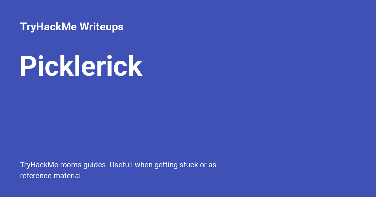 Picklerick - TryHackMe Writeups