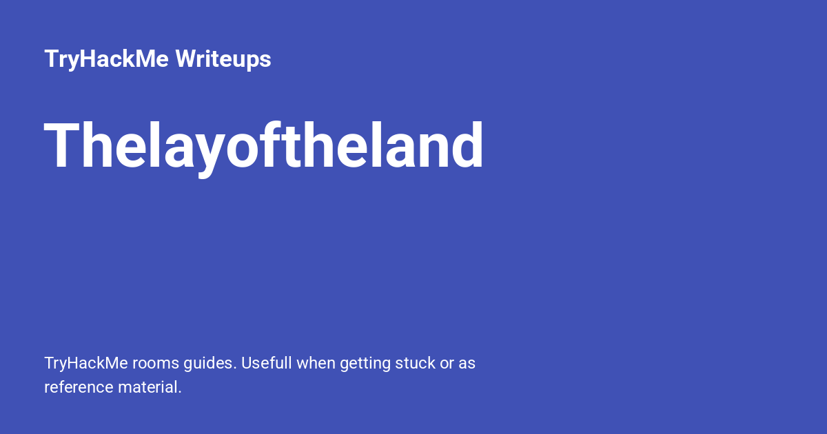 Thelayoftheland - TryHackMe Writeups
