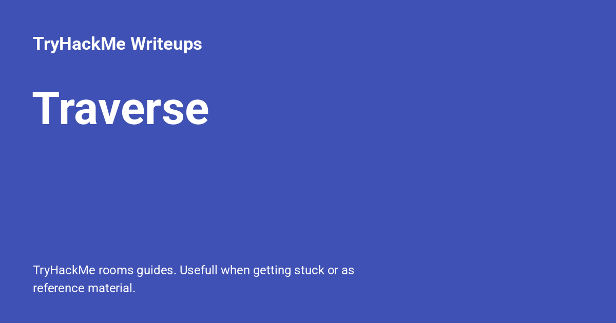 Traverse - TryHackMe Writeups