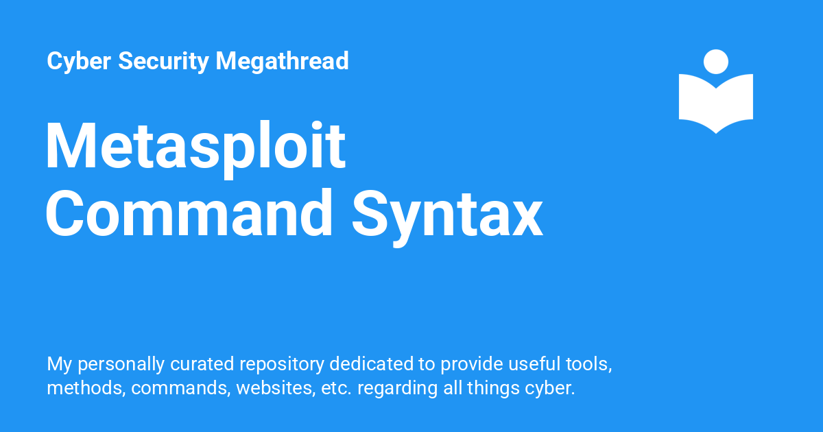 Metasploit Command Syntax Cyber Security Megathread
